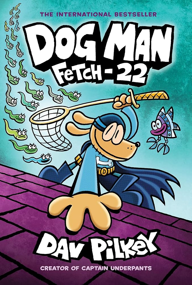 Dog Man: Fetch-22: A Graphic Novel (Dog Man #8): From the Creator of C ...